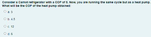 Solved Consider a Carnot refrigerator with a COP of 5. Now, | Chegg.com