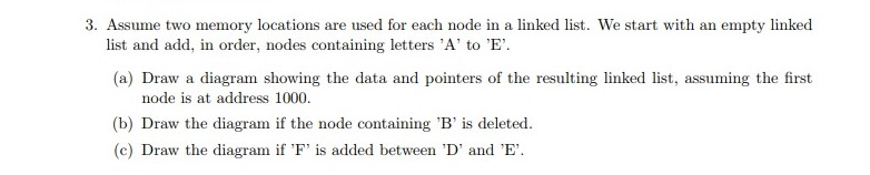 Solved 3. Assume two memory locations are used for each node | Chegg.com