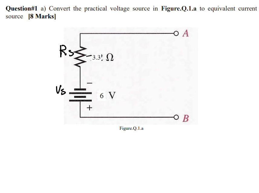 Solved Question#1 a) Convert the practical voltage source in | Chegg.com