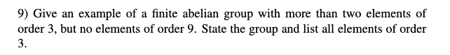 Solved Give an example of a finite abelian group with more | Chegg.com