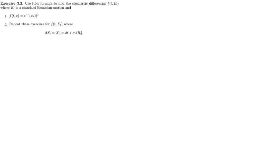 Solved Use Itos Formula To Find The Stochastic Differential