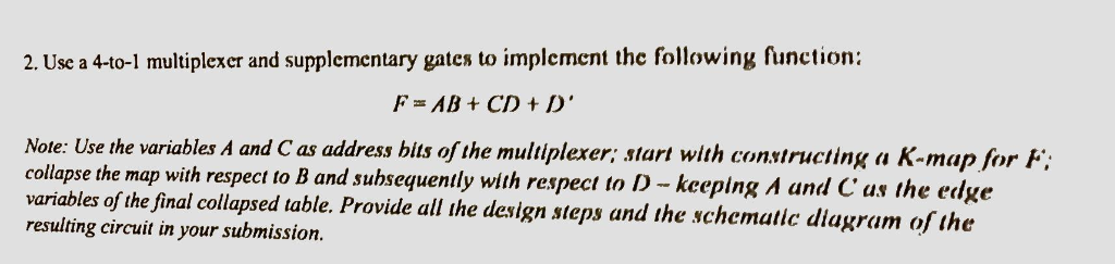 Solved 2. Use a 4-to-1 multiplexer and supplementary gates | Chegg.com