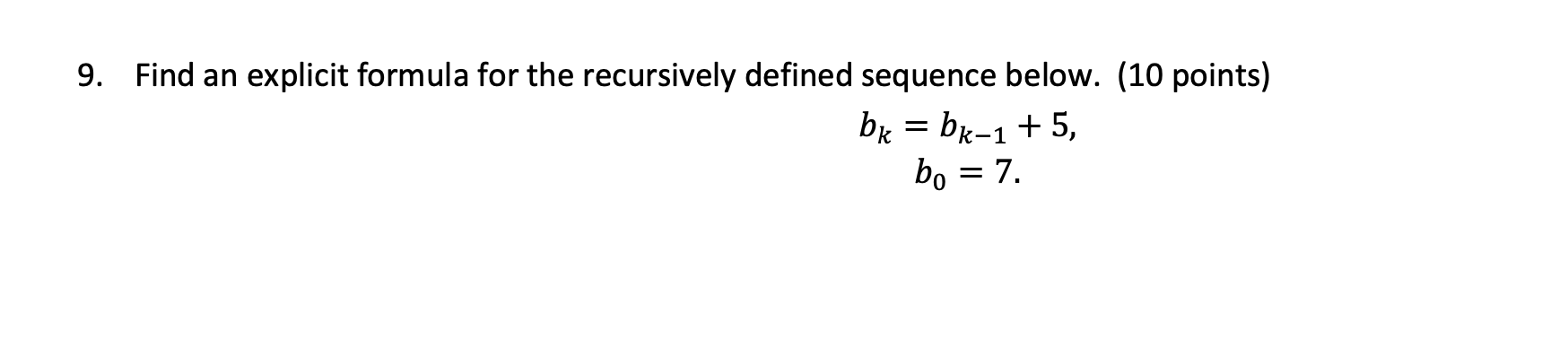 Solved 9. Find an explicit formula for the recursively | Chegg.com