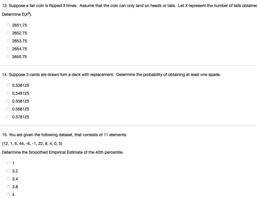 Solved 13. Suppose a fair coin is flipped 3 times. Assume | Chegg.com