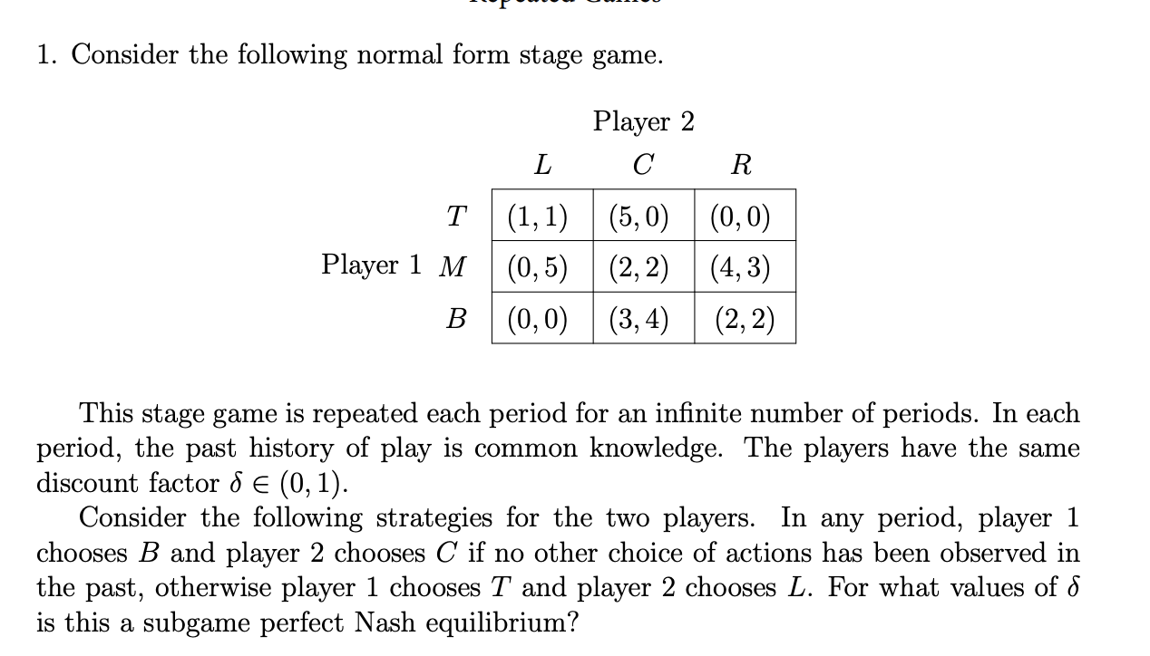 1. Consider the following normal form stage game. | Chegg.com