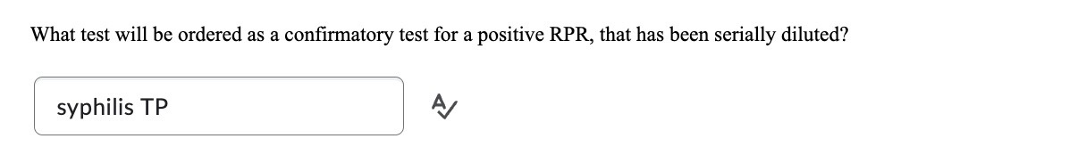 Solved What test will be ordered as a confirmatory test for | Chegg.com