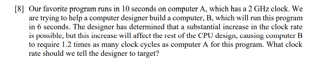 Solved [8] Our favorite program runs in 10 seconds on | Chegg.com