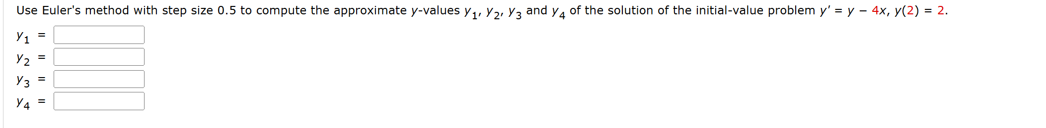 Solved Use Euler's method with step size 0.5 to ﻿compute the | Chegg.com