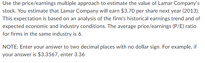 Solved Use the price/earnings multiple approach to estimate | Chegg.com
