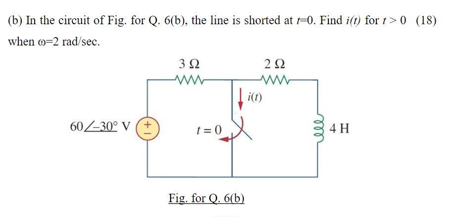 Solved (b) In the circuit of Fig. for Q. 6(b), the line is | Chegg.com