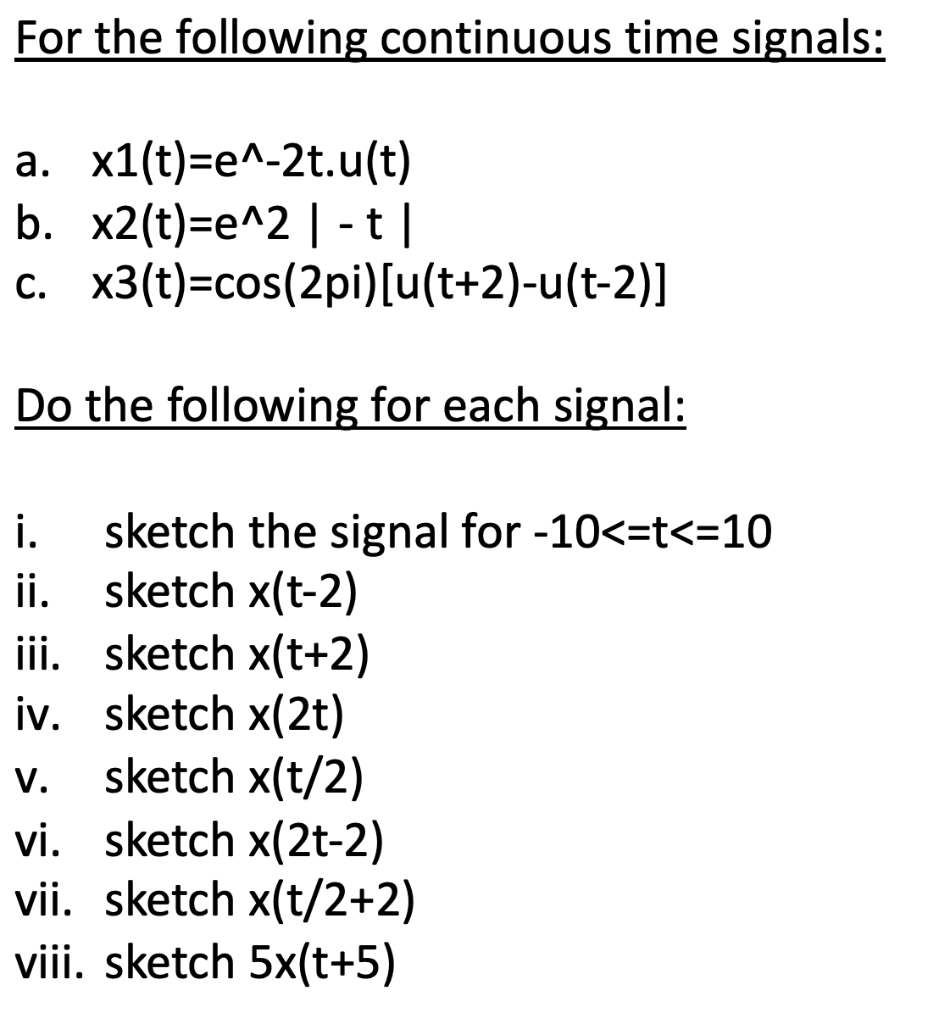 Solved For the following continuous time signals: a. | Chegg.com