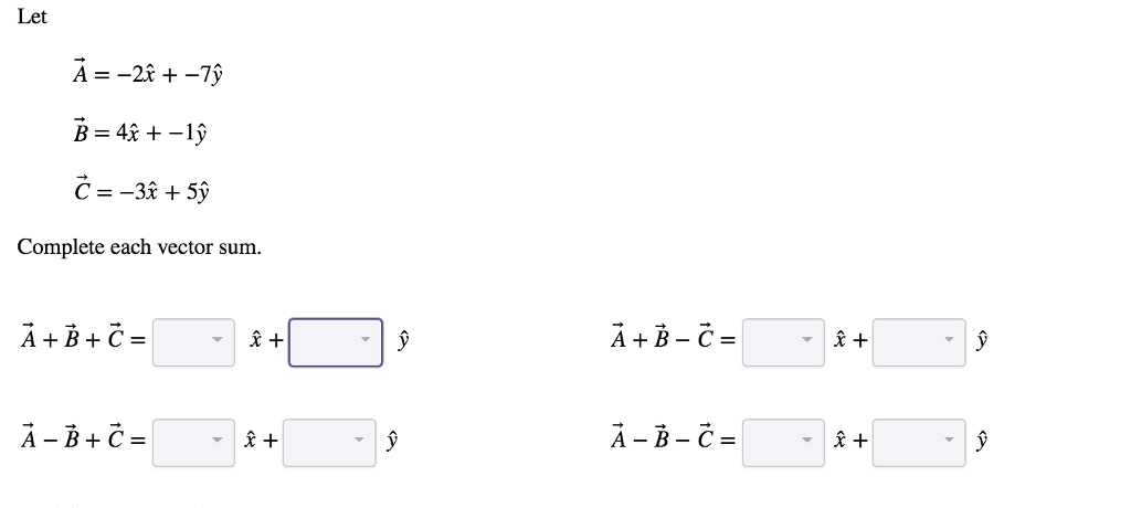 Solved Let A 28 79 Complete Each Vector Sum A B C