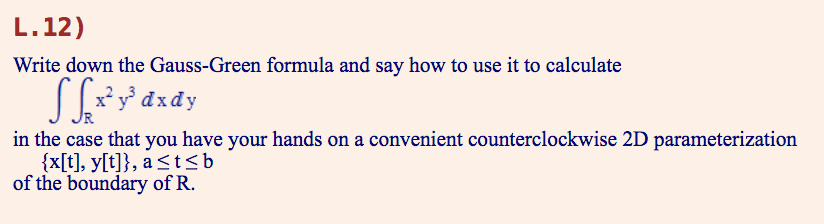 Solved L. 12) Write down the Gauss-Green formula and say how | Chegg.com