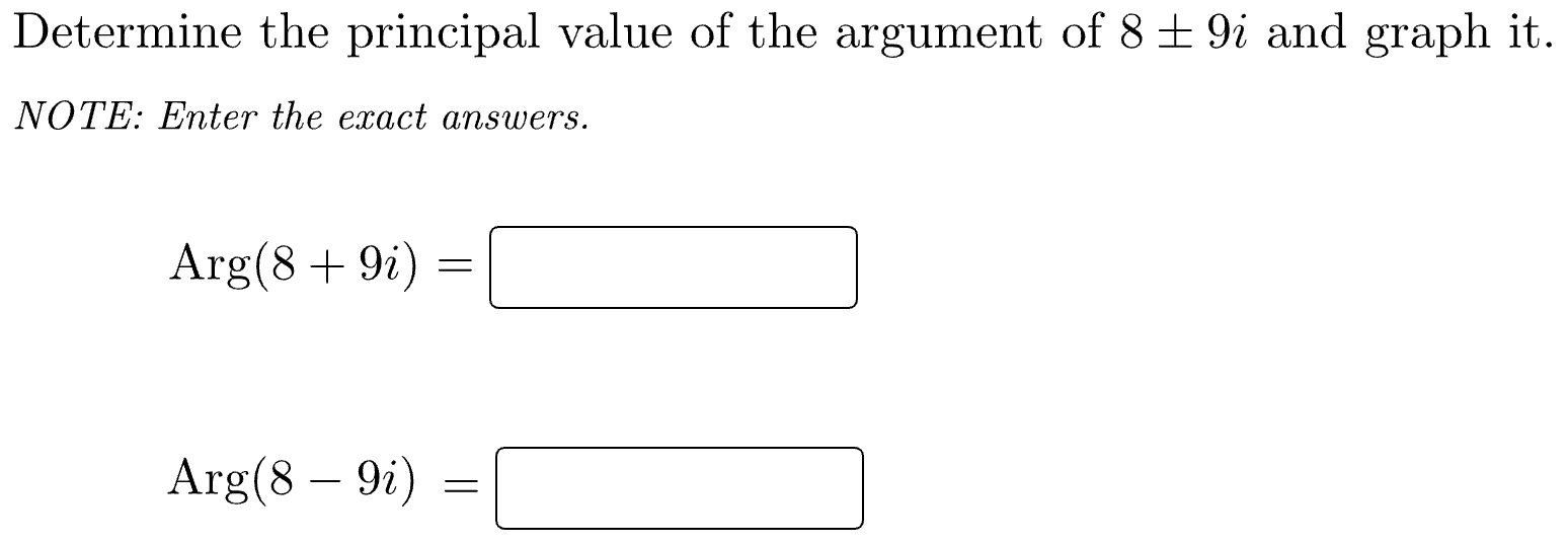 Solved Determine The Principal Value Of The Argument Of 8±9i