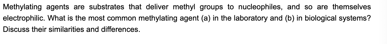 Solved Methylating agents are substrates that deliver methyl | Chegg.com
