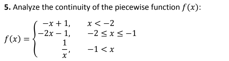 Solved 5. Analyze the continuity of the piecewise function | Chegg.com