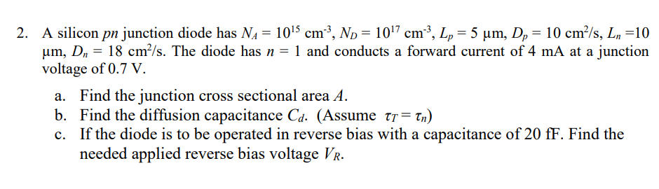 Solved 2. A silicon pn junction diode has NA=1015 | Chegg.com