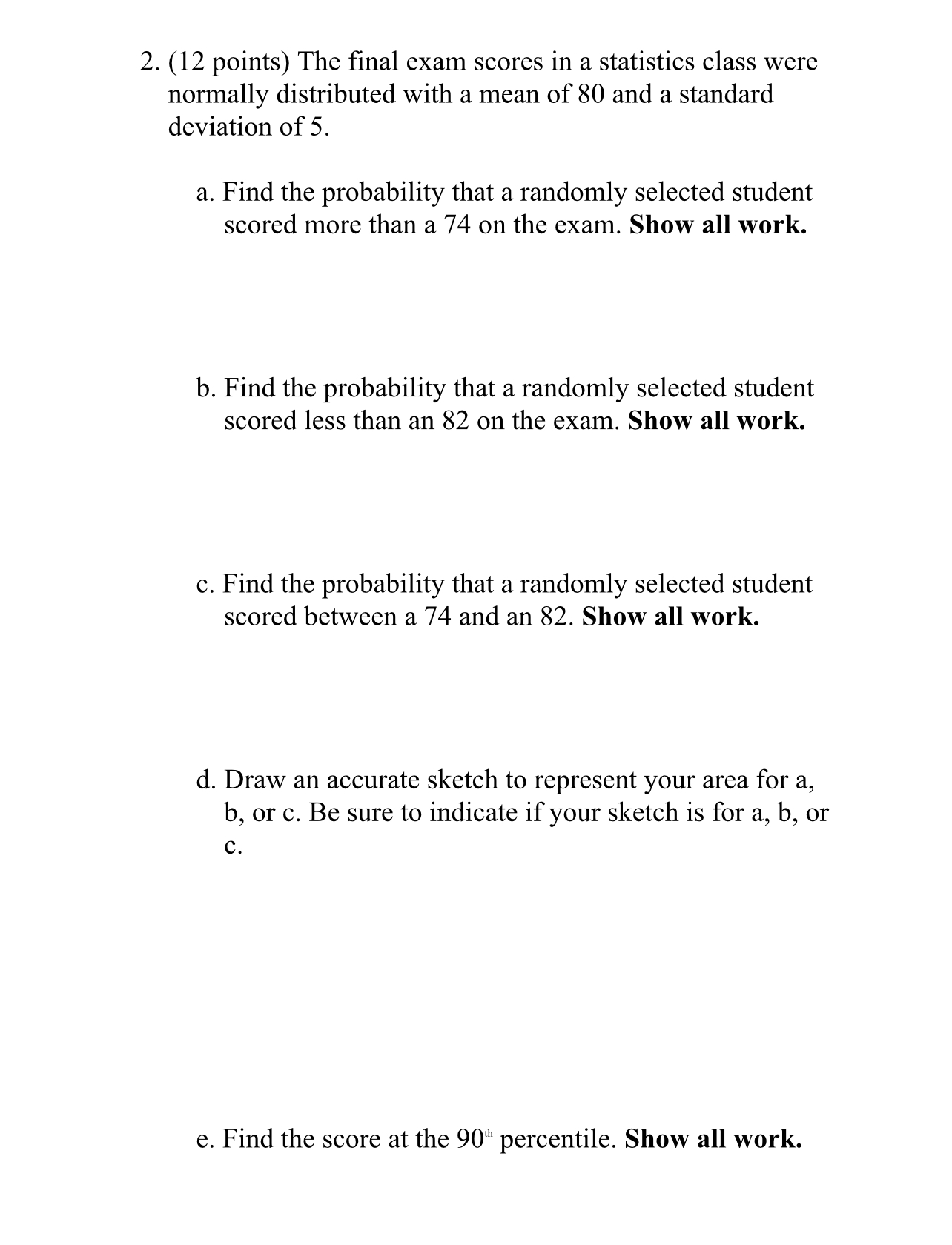 Solved 2. (12 points) The final exam scores in a statistics | Chegg.com