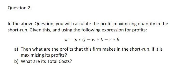 Solved Suppose we are considering a firm in the Short-Run. | Chegg.com