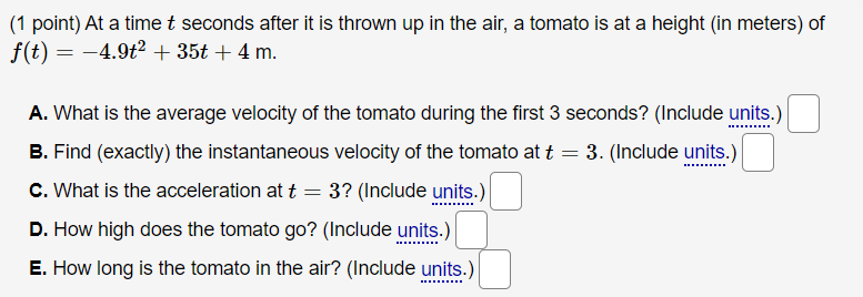 Solved (1 point) At a time t seconds after it is thrown up | Chegg.com