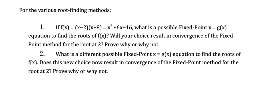 Solved For the various root-finding methods: 1. If f(x) = | Chegg.com