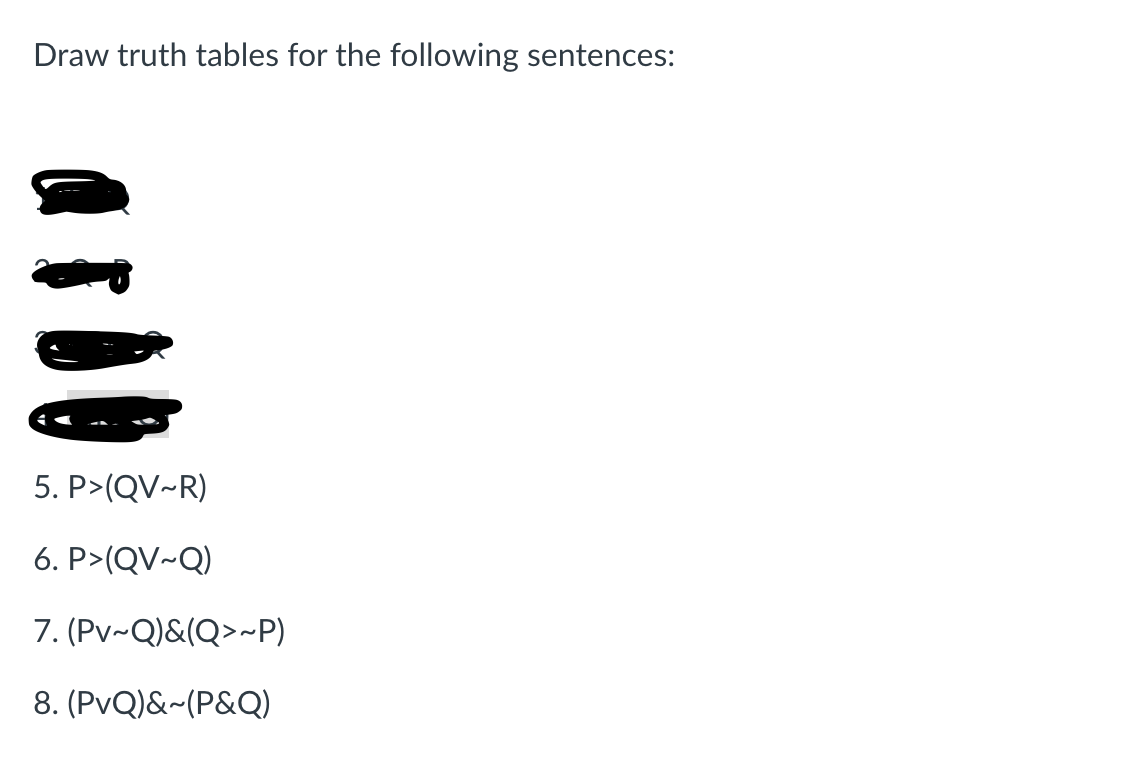 Solved Draw truth tables for the following sentences: 5. | Chegg.com