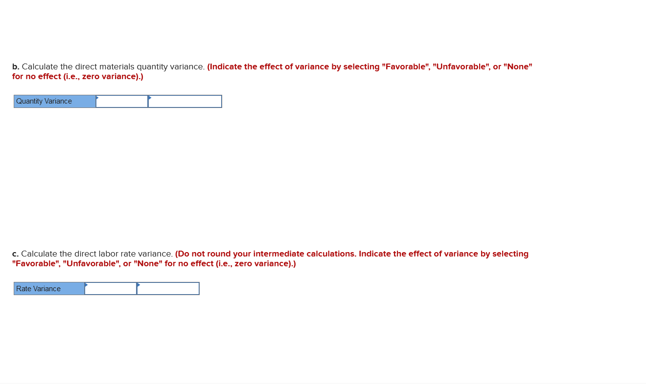 Solved b. Calculate the direct materials quantity variance. | Chegg.com