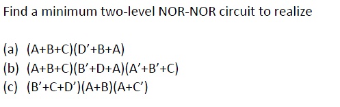 Solved Find a minimum two-level NOR-NOR circuit to realize | Chegg.com