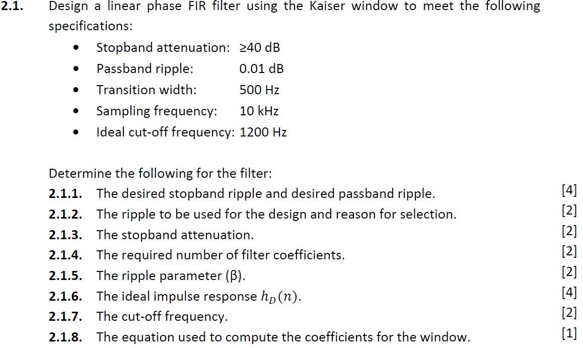 Solved Design a linear phase FIR filter using the Kaiser | Chegg.com