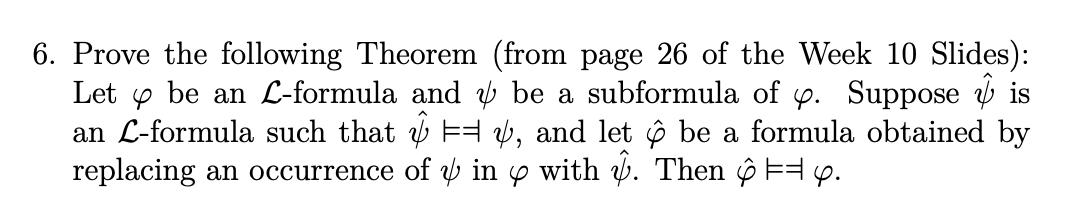 Solved 6. Prove the following Theorem (from page 26 of the | Chegg.com