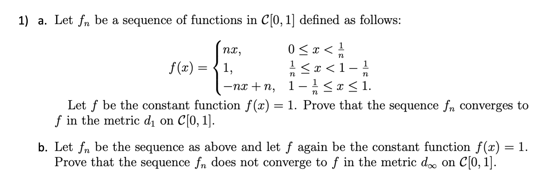 Solved 1) a. Let fn be a sequence of functions in C[0, 1] | Chegg.com