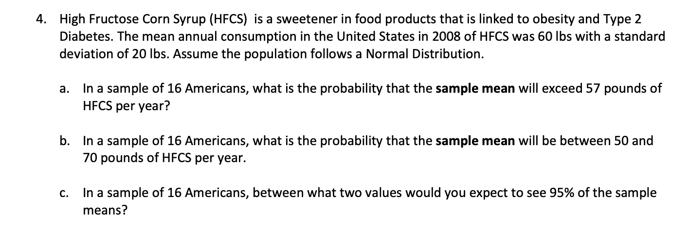 Solved 4. High Fructose Corn Syrup (HFCS) is a sweetener in | Chegg.com