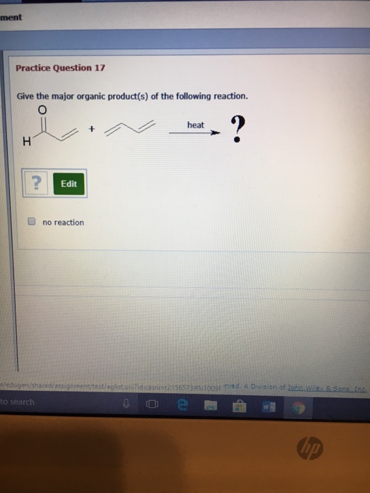 Solved ment Practice Question 17 Give the major organic | Chegg.com