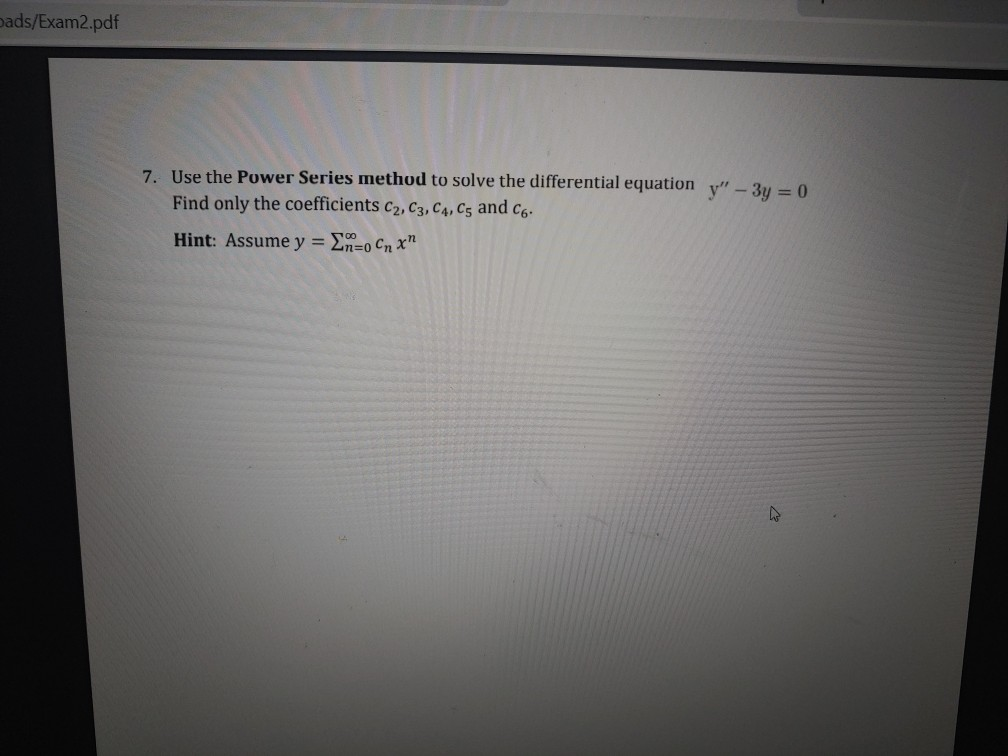 Solved ads/Exam2.pdf 7. Use the Power Series method to solve | Chegg.com