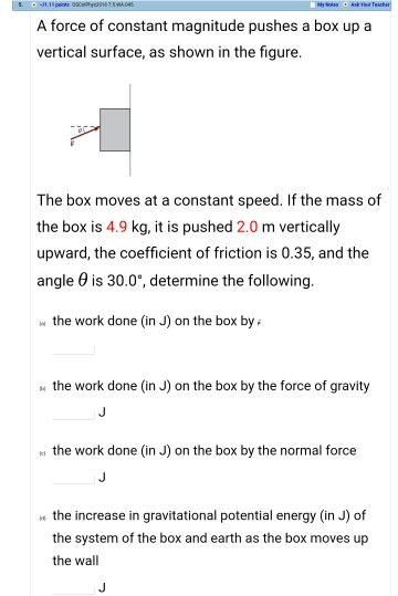 Solved A force of constant magnitude pushes a box up a | Chegg.com