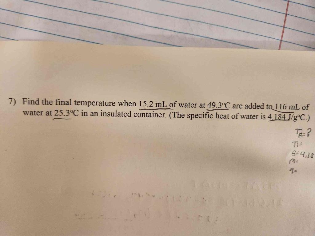 Solved 7) Find the final temperature when 15.2 mL of water | Chegg.com