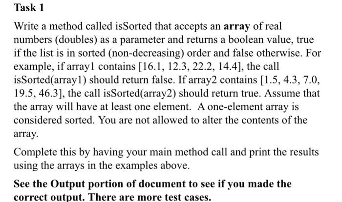 Solved Task 1 Write A Method Called Issorted That Accepts An 7959