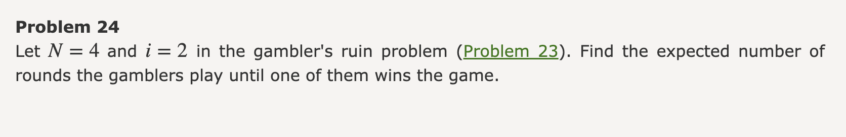 Solved (Gambler's Ruin Problem) Two gamblers, call them | Chegg.com