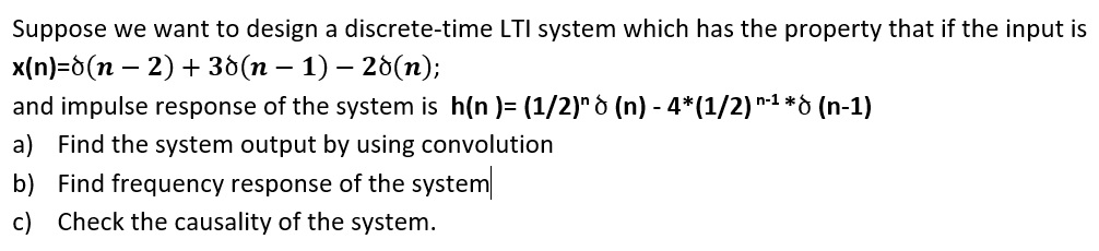 Solved Suppose we want to design a discrete-time LTI system | Chegg.com