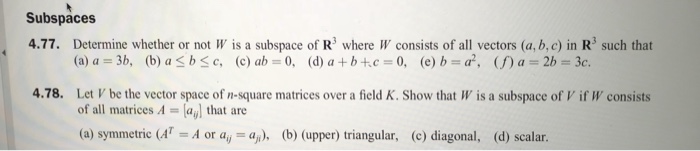 Solved Subspaces Determine whether or not W is a subspace of | Chegg.com