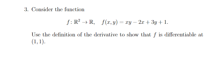 Solved 3. Consider the function f: R2 + R, f(x,y) = xy - 22 | Chegg.com