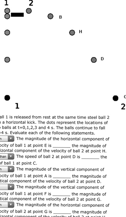 Solved 2 1 Steel ball 1 is released from rest at the same | Chegg.com