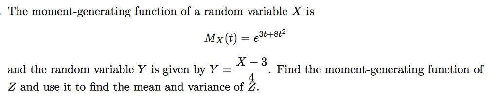 Solved The moment-generating function of a random variable X | Chegg.com