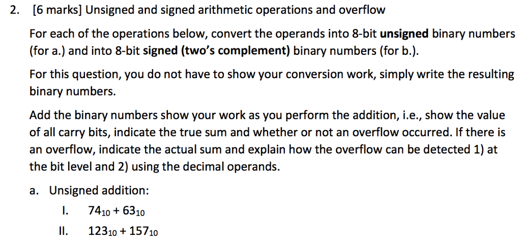 Solved [6 marks] Unsigned and signed arithmetic operations | Chegg.com