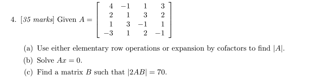 Solved 1 3 4. [35 marks] Given A= 4 -1 2 1 1 3 -3 1 3 2 1 -1 | Chegg.com