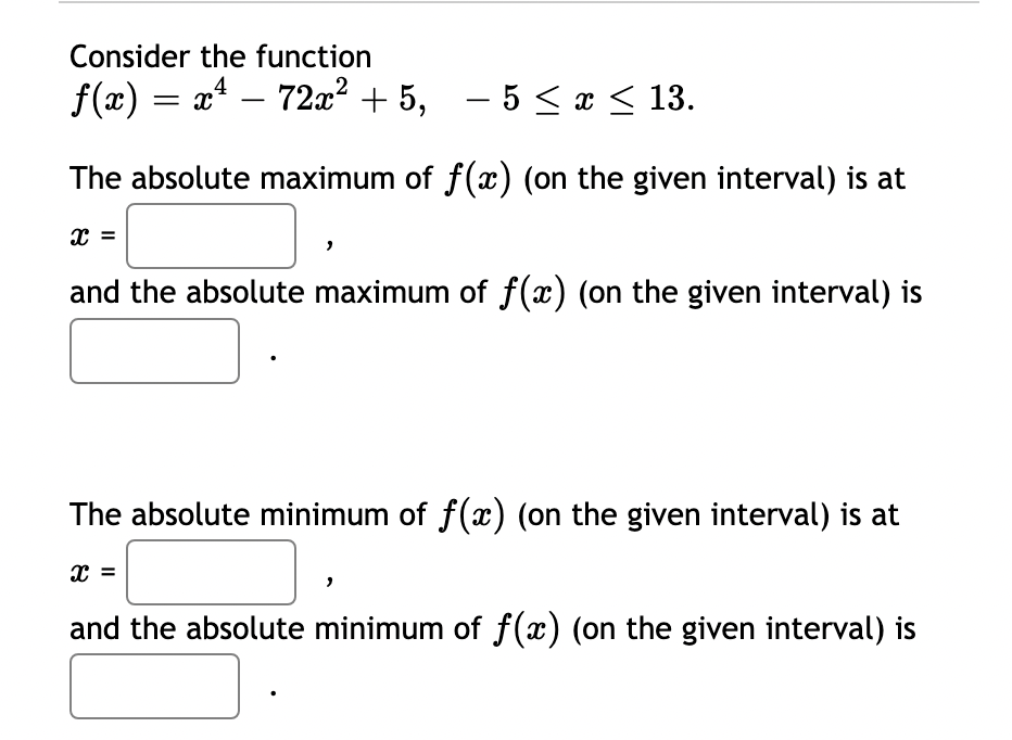 Solved Consider The Function F X X4−72x2 5 −5≤x≤13 The