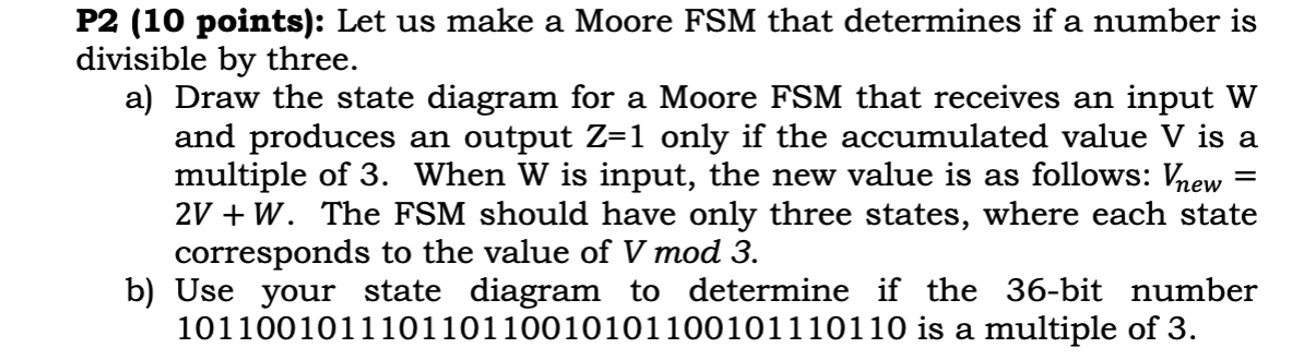 Solved P2 (10 points): Let us make a Moore FSM that | Chegg.com