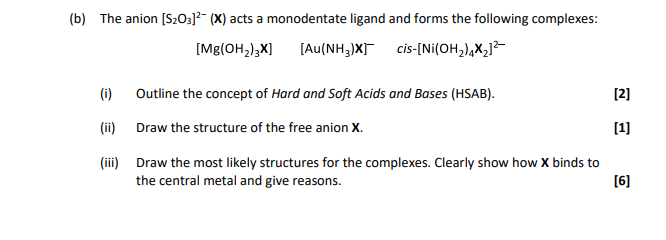 Solved (b) The anion (S203) - (x) acts a monodentate ligand | Chegg.com