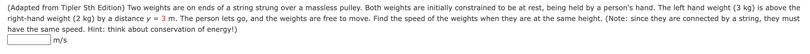 Solved (Adapted from Tipler 5th Edition) Two weights are on | Chegg.com