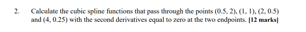 Solved 2. Calculate the cubic spline functions that pass | Chegg.com